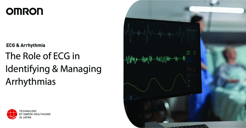 The Role of ECG in Identifying and Managing Arrhythmias | Omron Healthcare