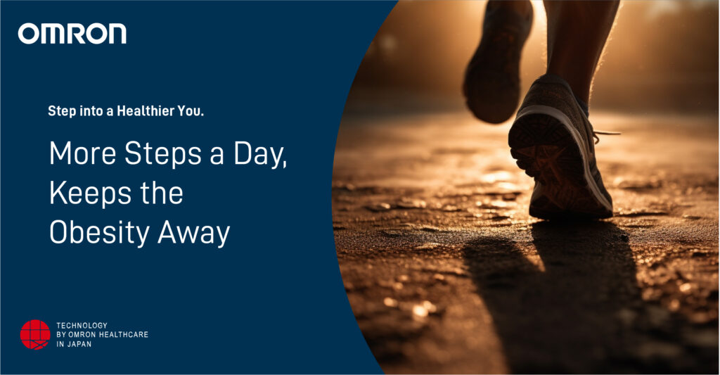 More Steps a Day, Keeps the Obesity Away | Omron Healthcare