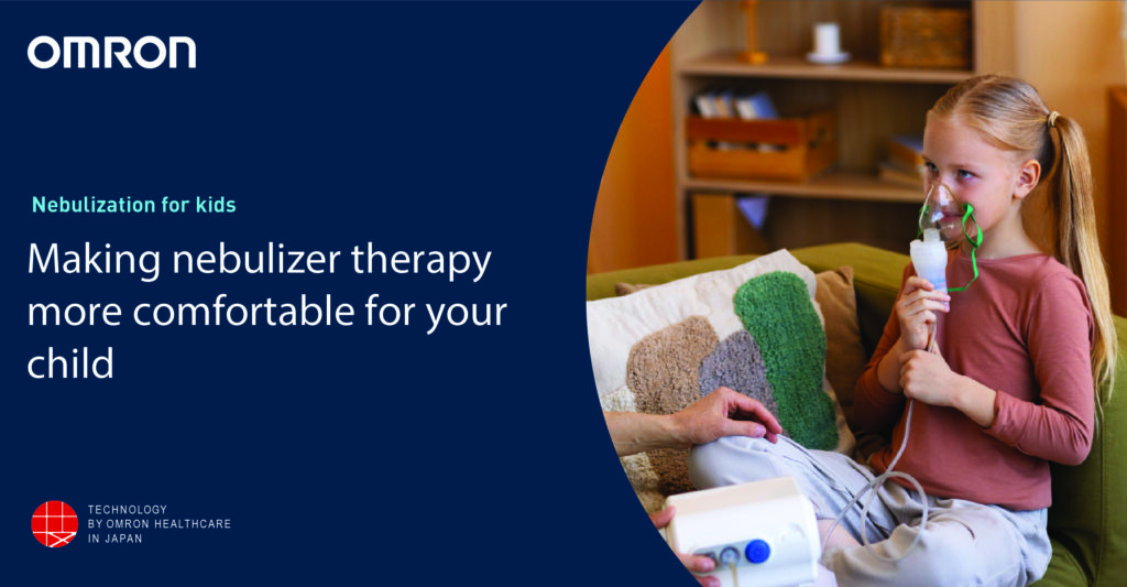 Making Nebulizer Treatment Comfortable for Your Children | Omron Healthcare