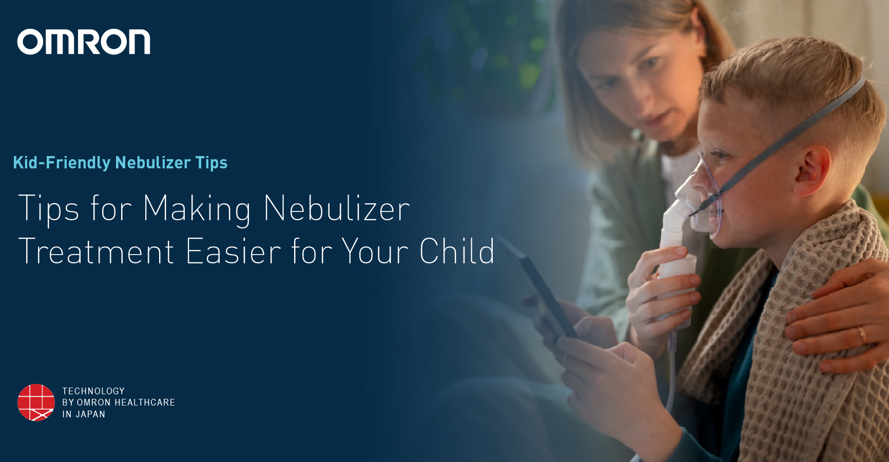 Tips for Making Nebulizer Treatment Easier for Your Child | Omron ...