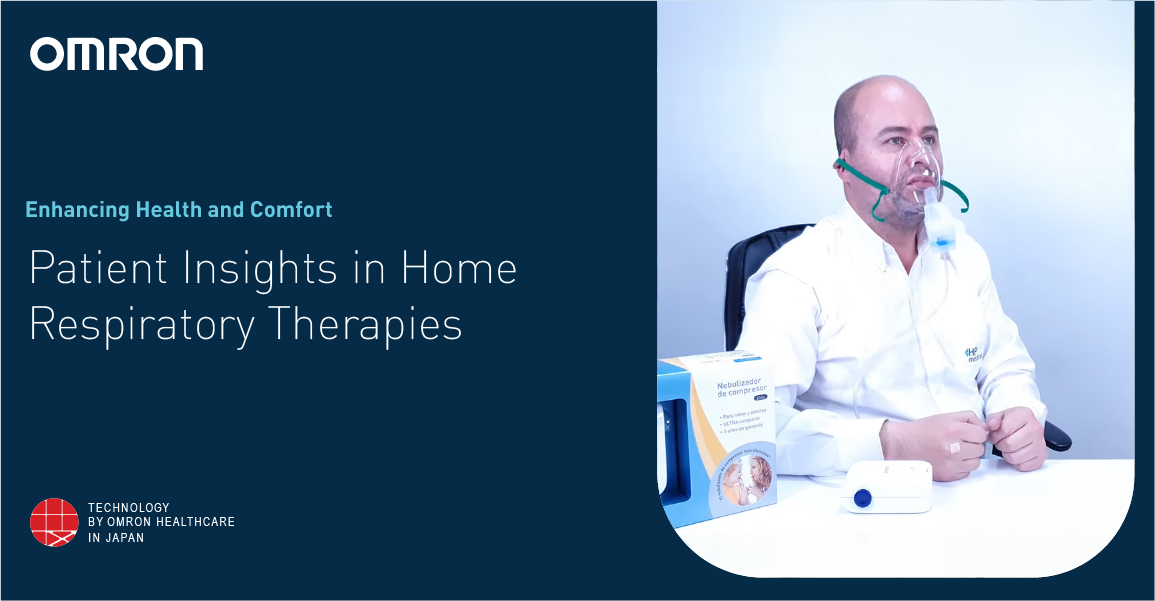 Patient Insights in Home Respiratory Therapies | Omron Healthcare